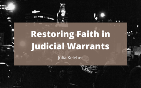 Restoring Faith in Judicial Warrants | Julia Keleher | Criminal Justice ...